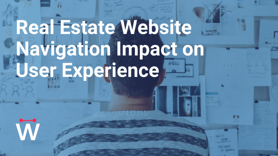 How Does Your Real Estate Development Website Navigation Affect User ...