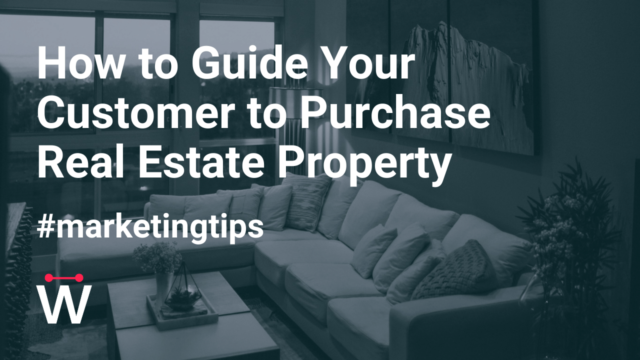 How to Guide Your Customer to Purchase Real Estate Property • Wild Dots